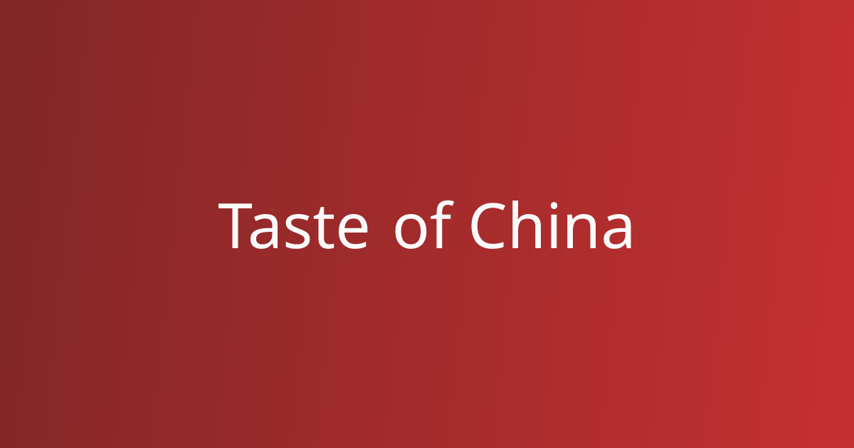 Order Authentic Chinese Online | Taste of China - Pickup or Delivery ...